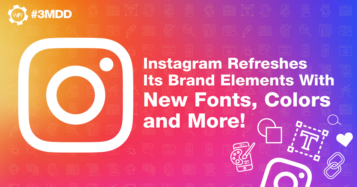 Instagram Refreshes Its Visual Brand Elements