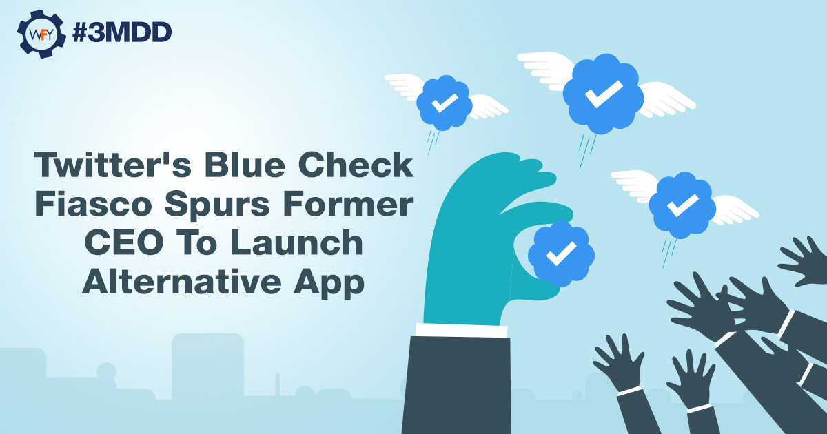 Twitter's Blue Check Fiasco Spurs Former CEO To Launch Alternative App