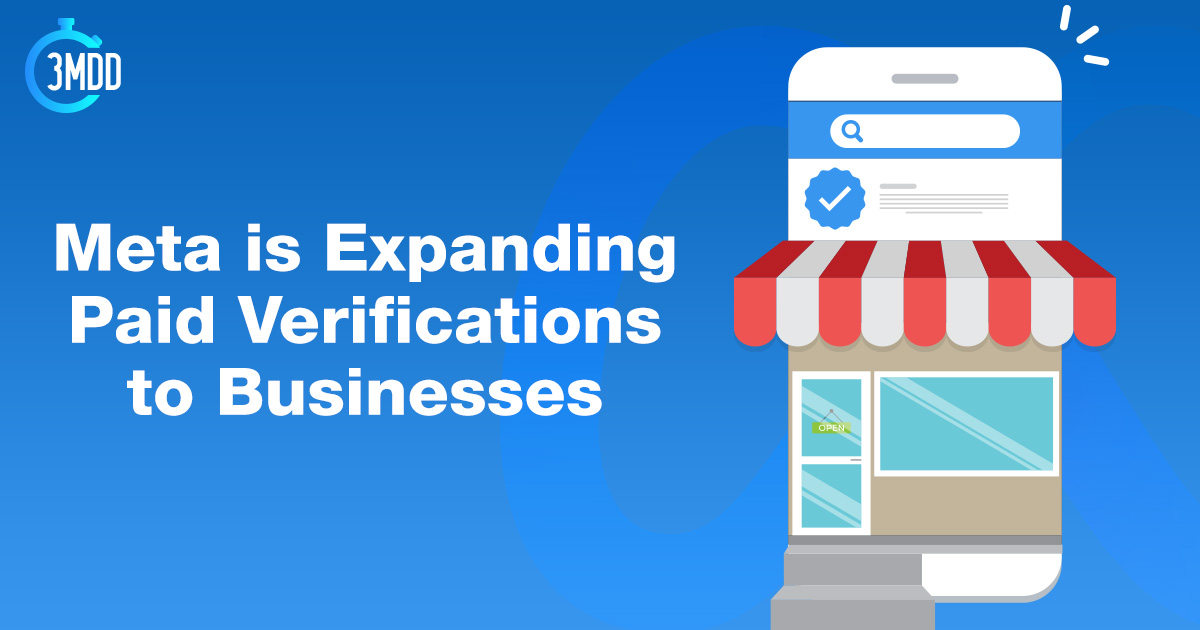Meta's Expansion of Paid Verification: Businesses Get the Blue Check Treatment