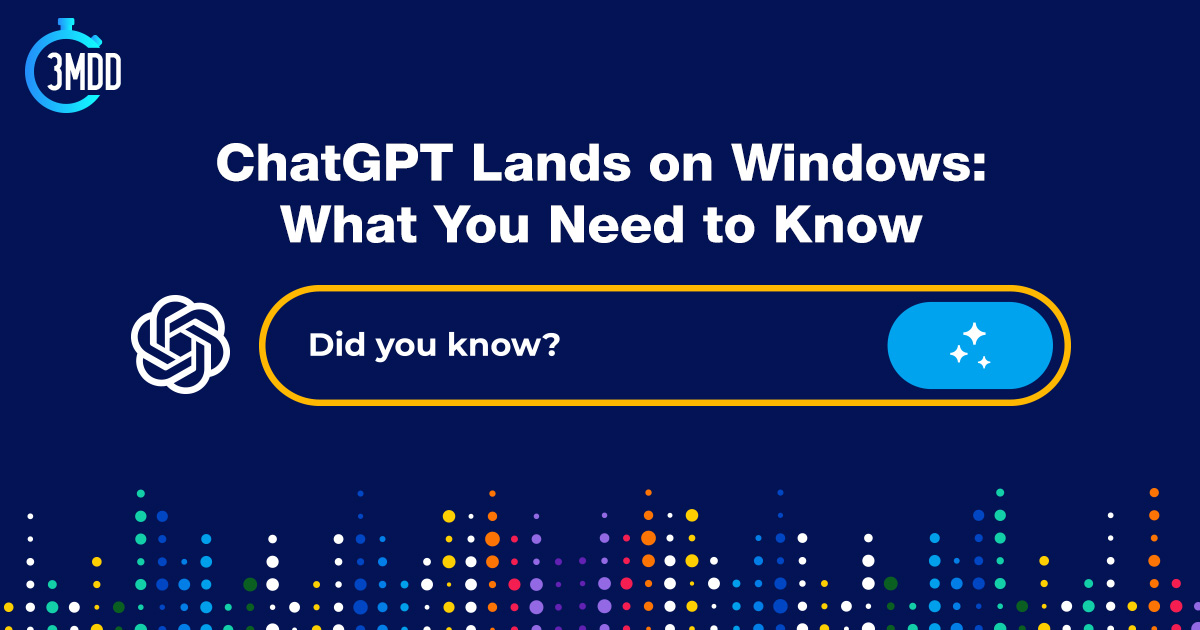 ChatGPT Lands on Windows: What You Need to Know