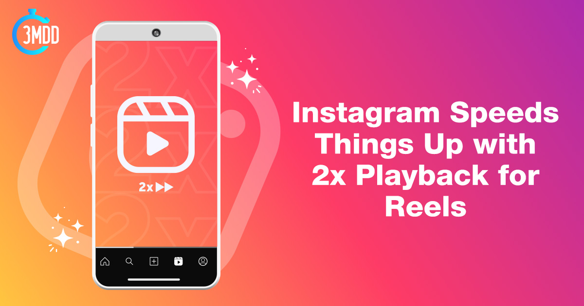 Instagram Speeds Things Up with 2x Playback for Reels